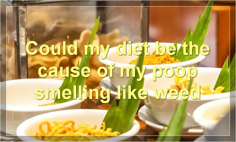 My Poop Smells Like Weed: Causes And Solutions | Food Readme