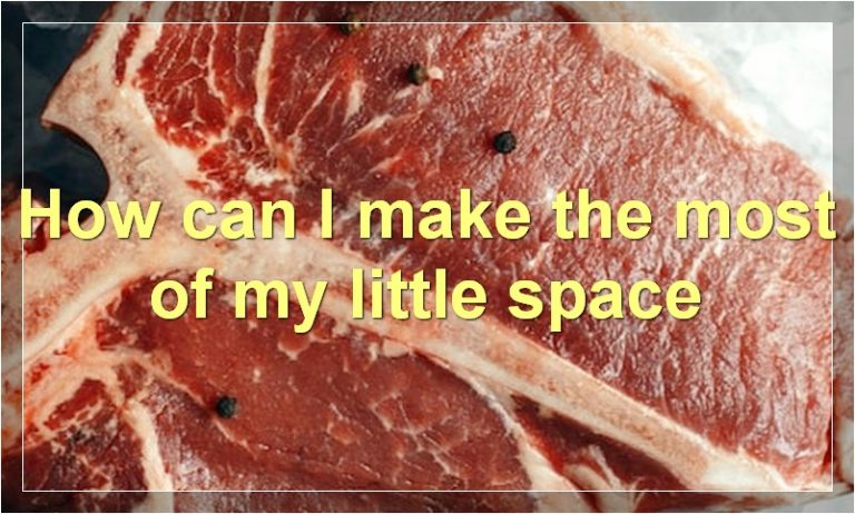 10 Tips For Making The Most Of Your Small Space | Food Readme