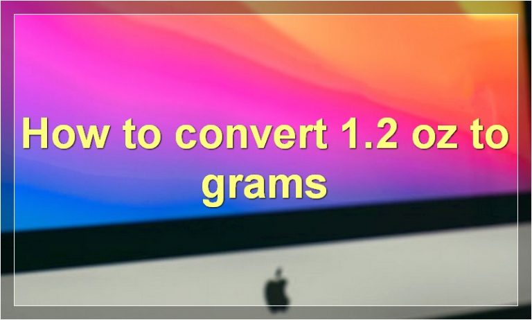 How Many Grams Are In 1.2 Ounces? How To Convert 1.2 Oz To Grams? What ...