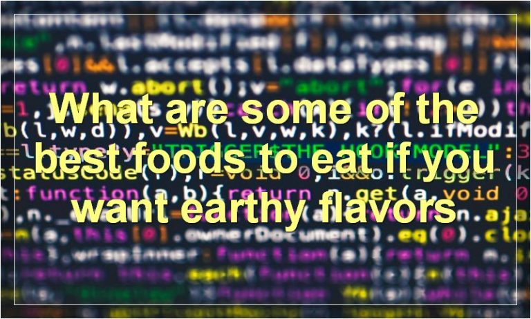 The Best Earthy Foods To Eat For Flavor And Health | Food Readme