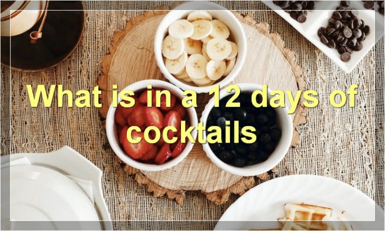 The 12 Days Of Cocktails: What They Are, What’s In Them, How To Make ...