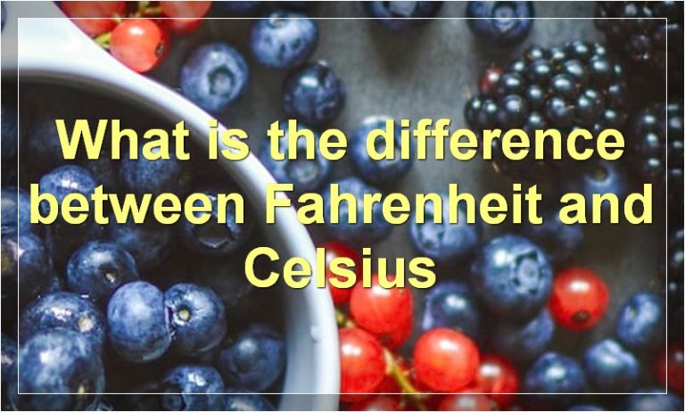 What is the difference between Fahrenheit and Celsius | Food Readme