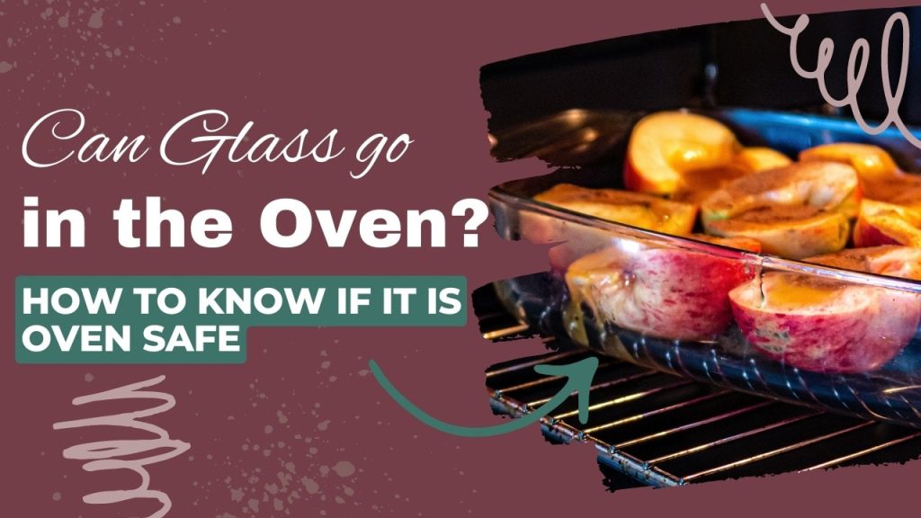 Can You Put Glass in the Oven? Safety Guidelines for Home Baking | Food ...