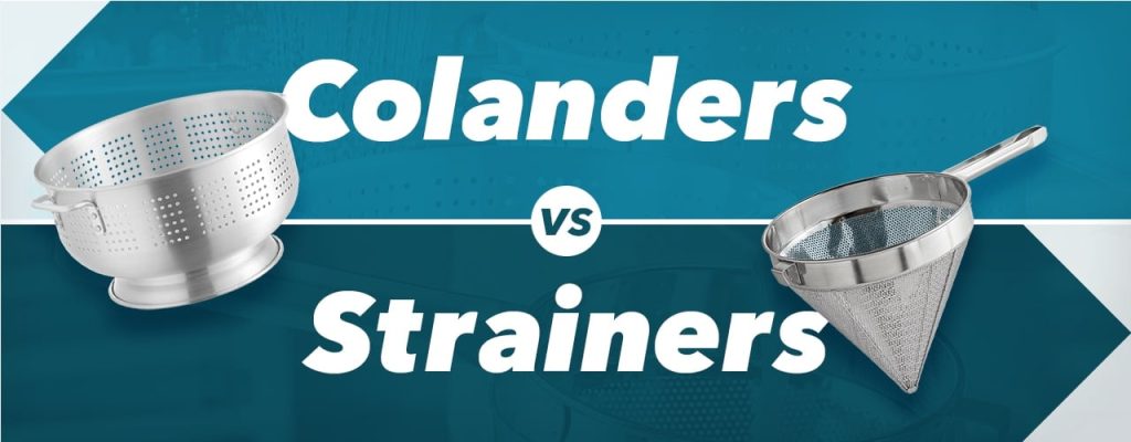 Strainer vs Colander: Choosing the Perfect Kitchen Tool | Food Readme